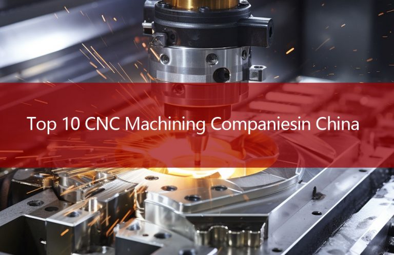 Top 10 CNC Machining Companies in China